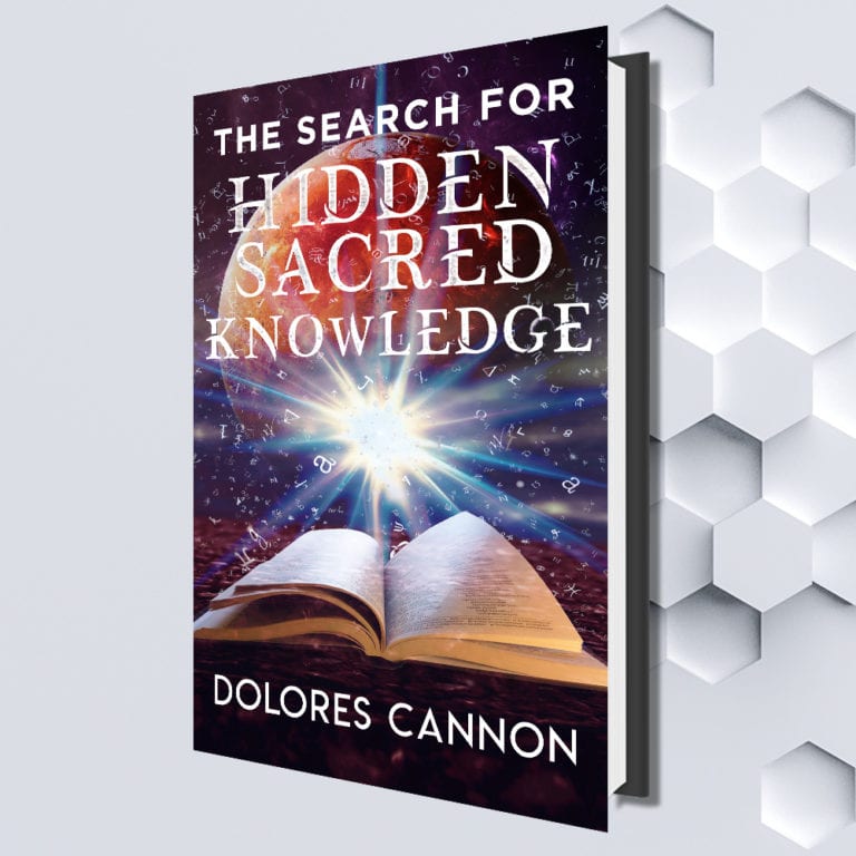 The Search for Hidden Sacred Knowledge By Dolores Cannon - Ozark ...