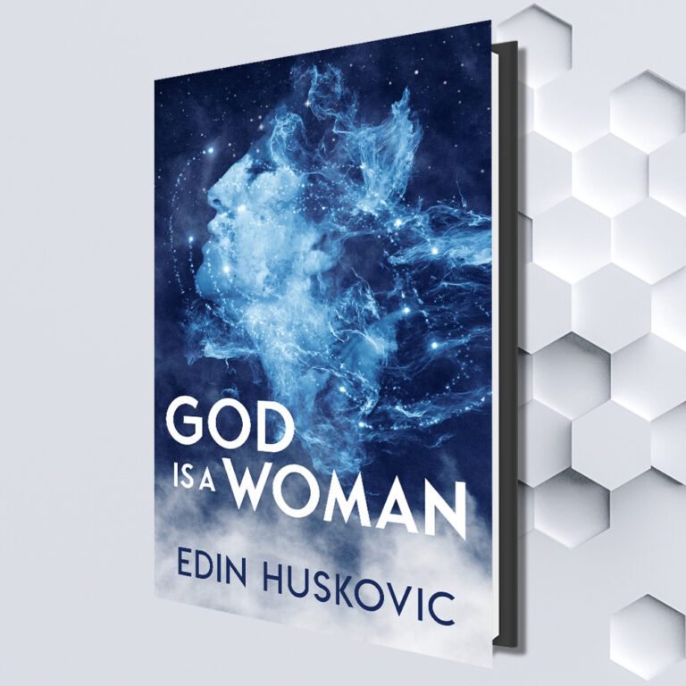 God Is A Woman by Edin Huskovic - Ozark Mountain Publishing, Inc.